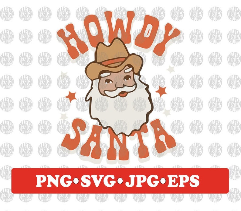 Howoy Santa Svg Cowboy Santa Svg Christmas Santa Png Easy - Etsy