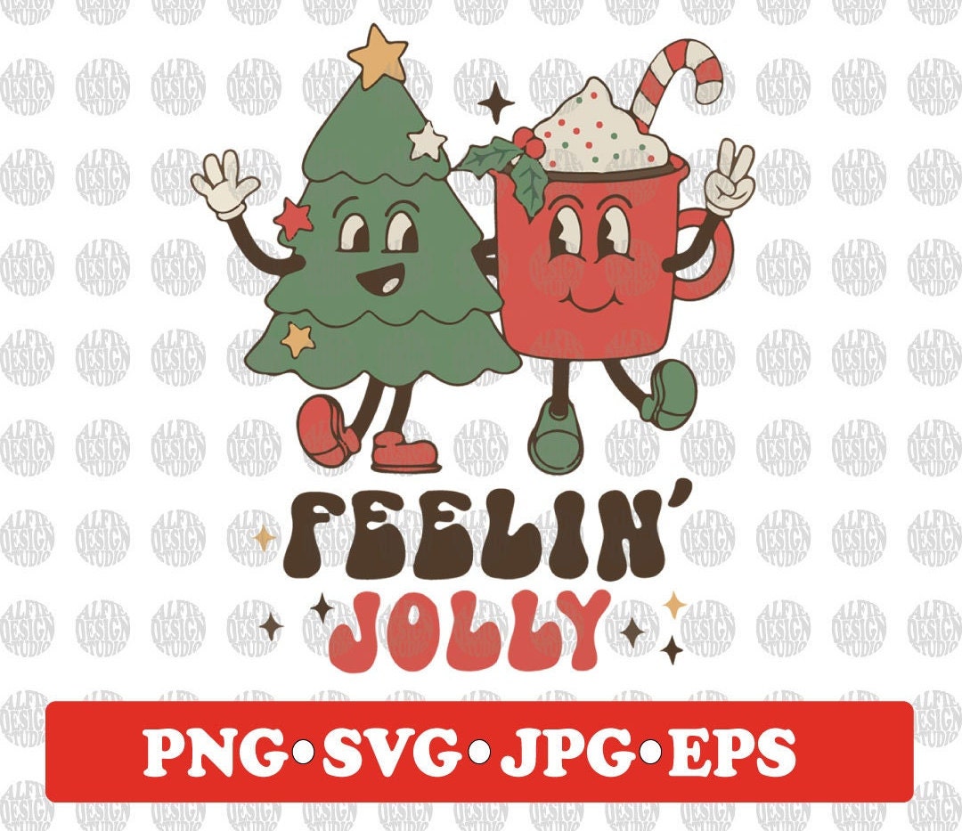 Feelin Jolly Svg, Feelin Jolly Christmas Svg, Xmas Feelin Jolly Png ...