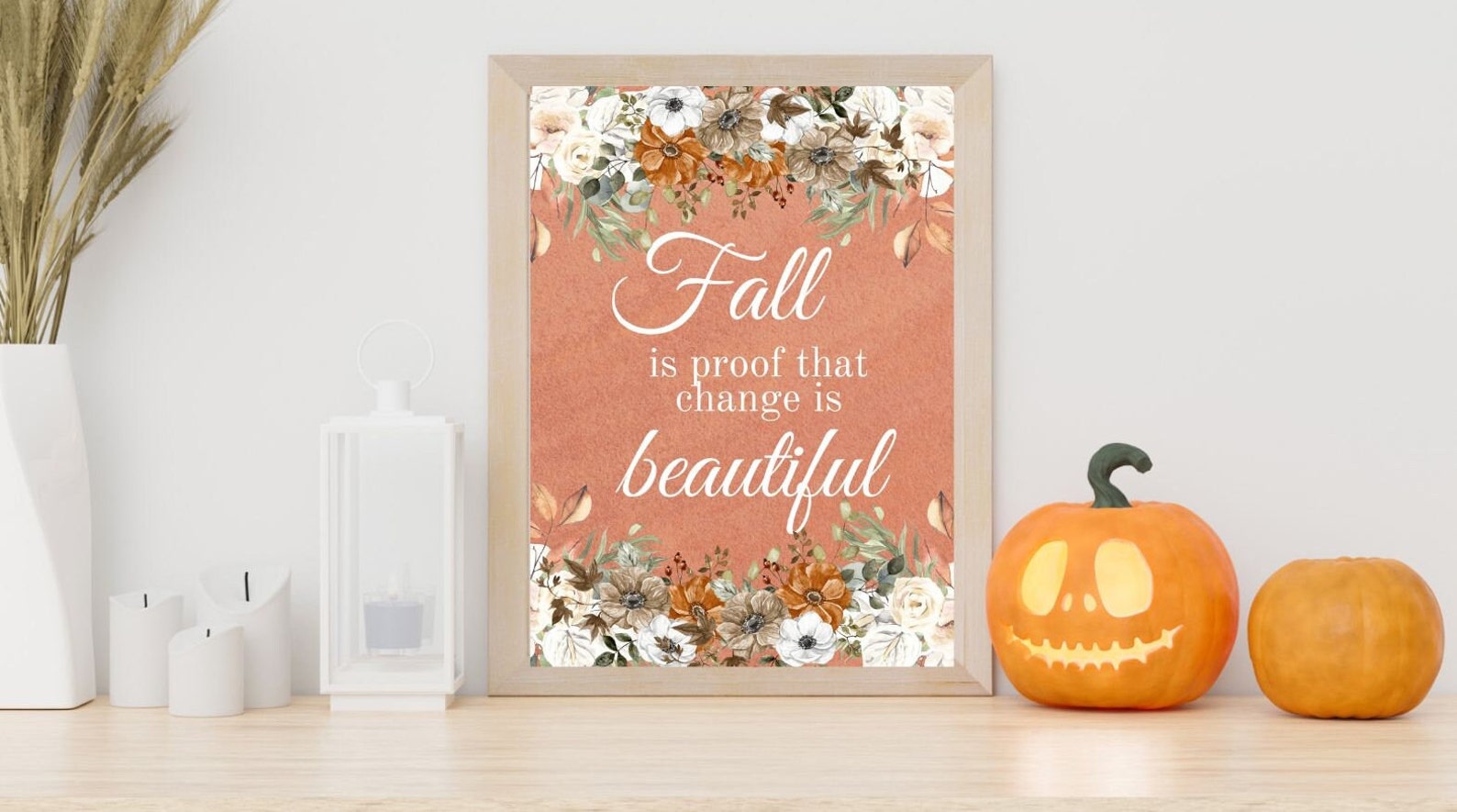 Fall is Proof That Change is Beautiful Print, Seasons Changing Quote ...