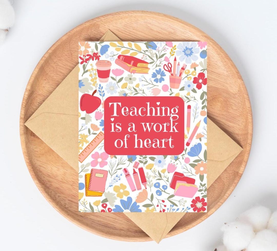 Teacher Cards, Teaching is a Work of Heart Card, Card for Teachers ...