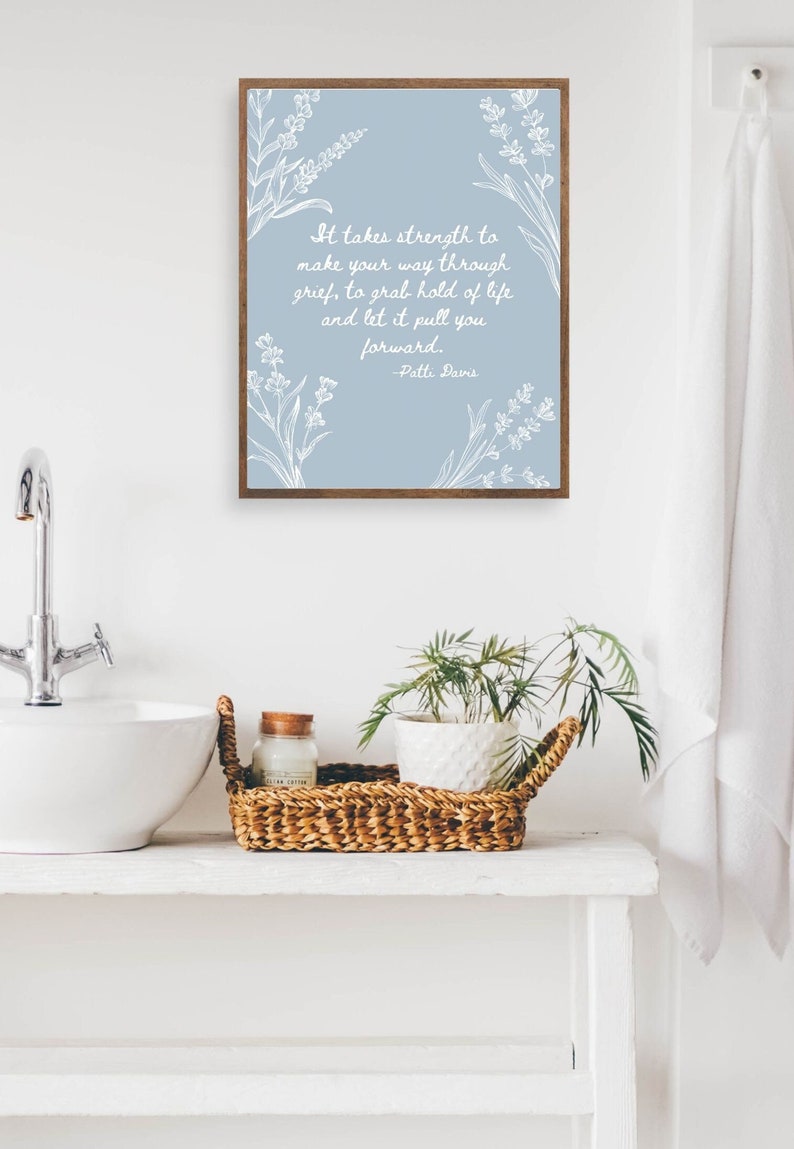 Grief Quote Print, Grift Loss Mourning Gift, Takes Strength to Make Way ...