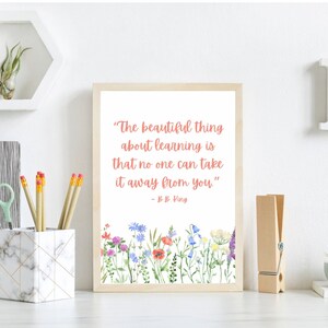 Beautiful Thing About Learning is No One Can Take It Away From You ...