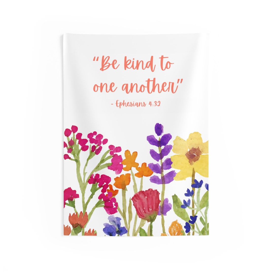 Christian Floral Tapestry, Bible Verse Flower Tapestry, Be Kind to One ...