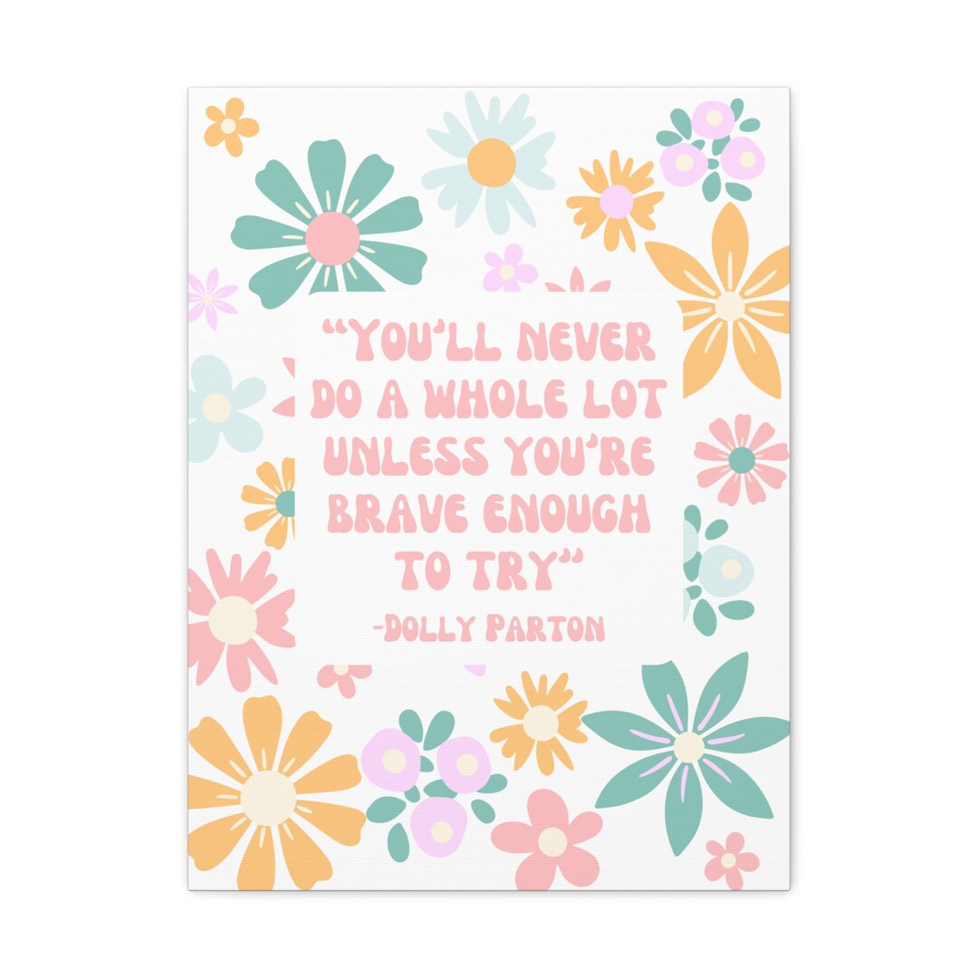 Dolly Parton Canvas, Dolly Parton Quote, Dolly Parton Decor, Brave ...