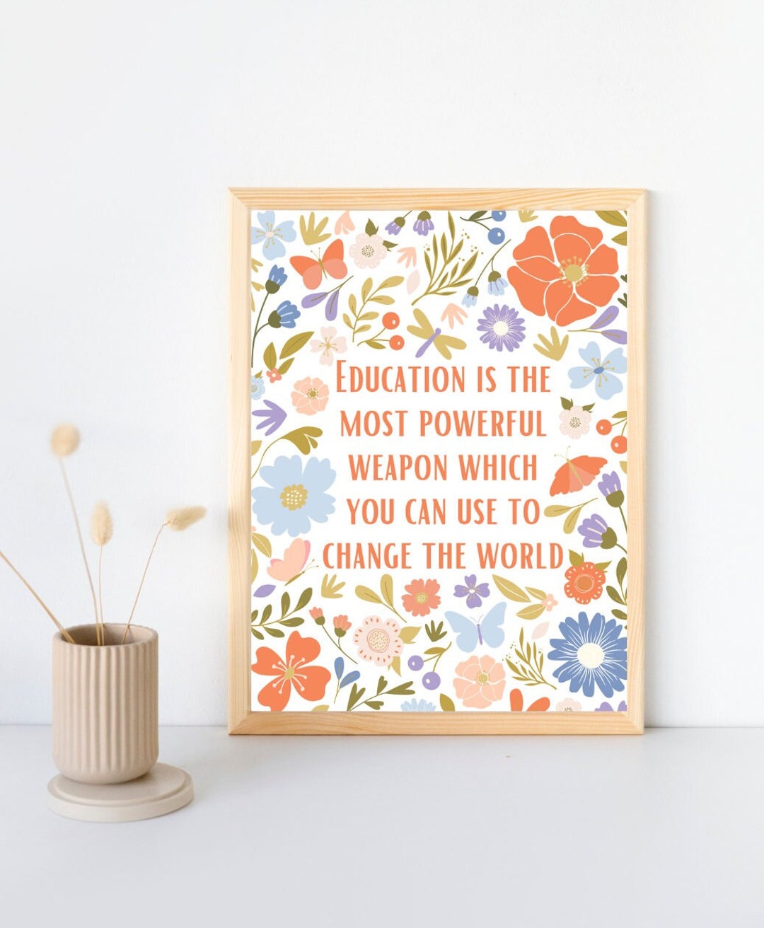 Education is the Most Powerful Weapon Use to Change the World Print ...