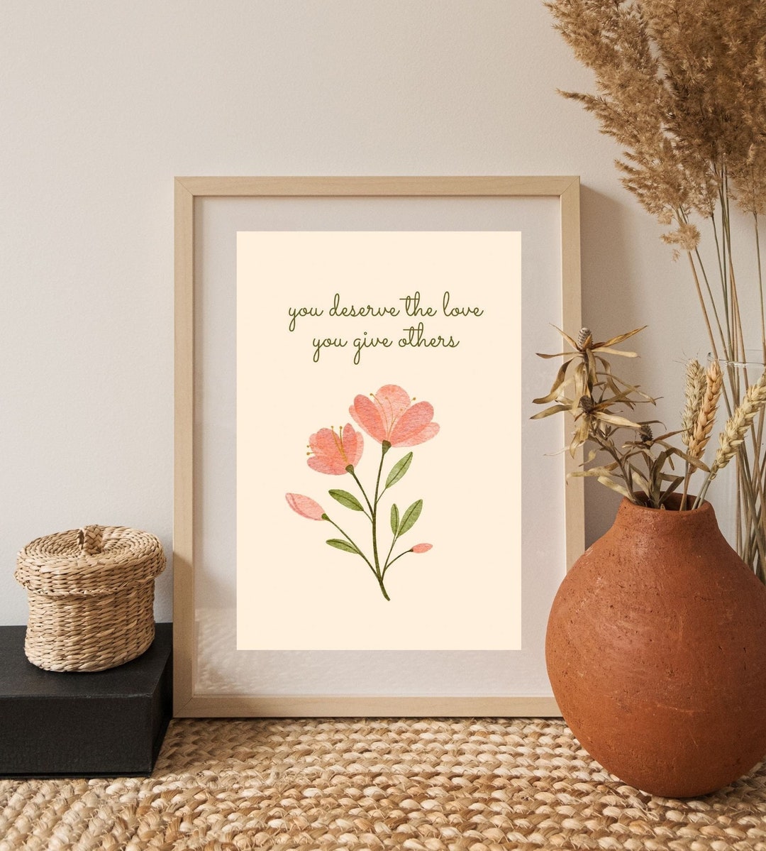 You Deserve the Love You Give Others Print, Therapy Wall Decor, Mental ...