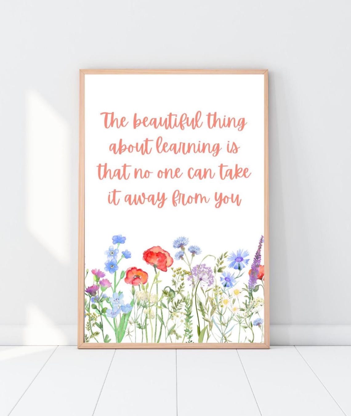 Beautiful Thing About Learning is No One Can Take It Away From You ...