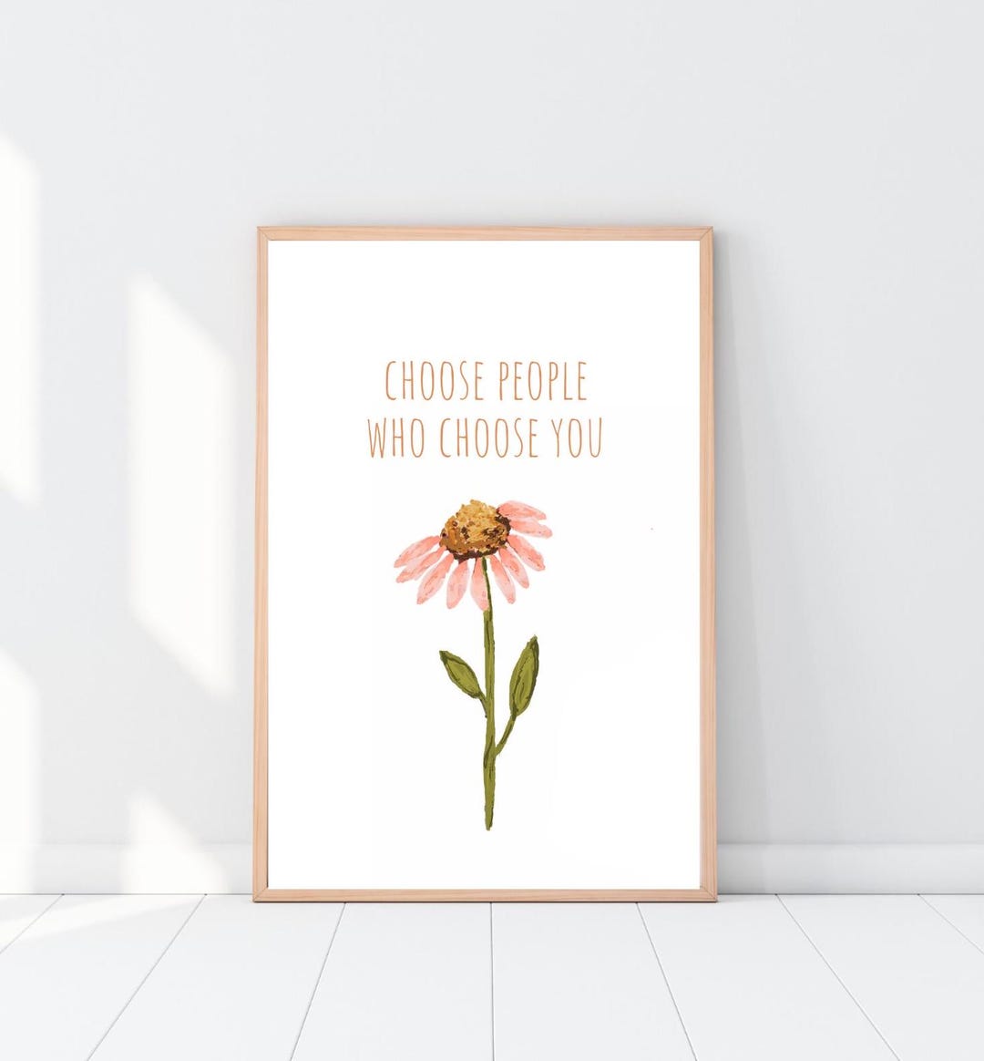 Choose People Who Choose You Quote Print, Self Love Print, Therapist ...