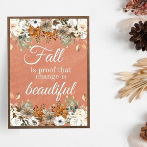 Fall is Proof That Change is Beautiful Print, Seasons Changing Quote ...