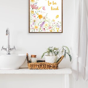 Choose to Be Kind Print, Kindness Flower Wall Art, Floral Be Kind ...