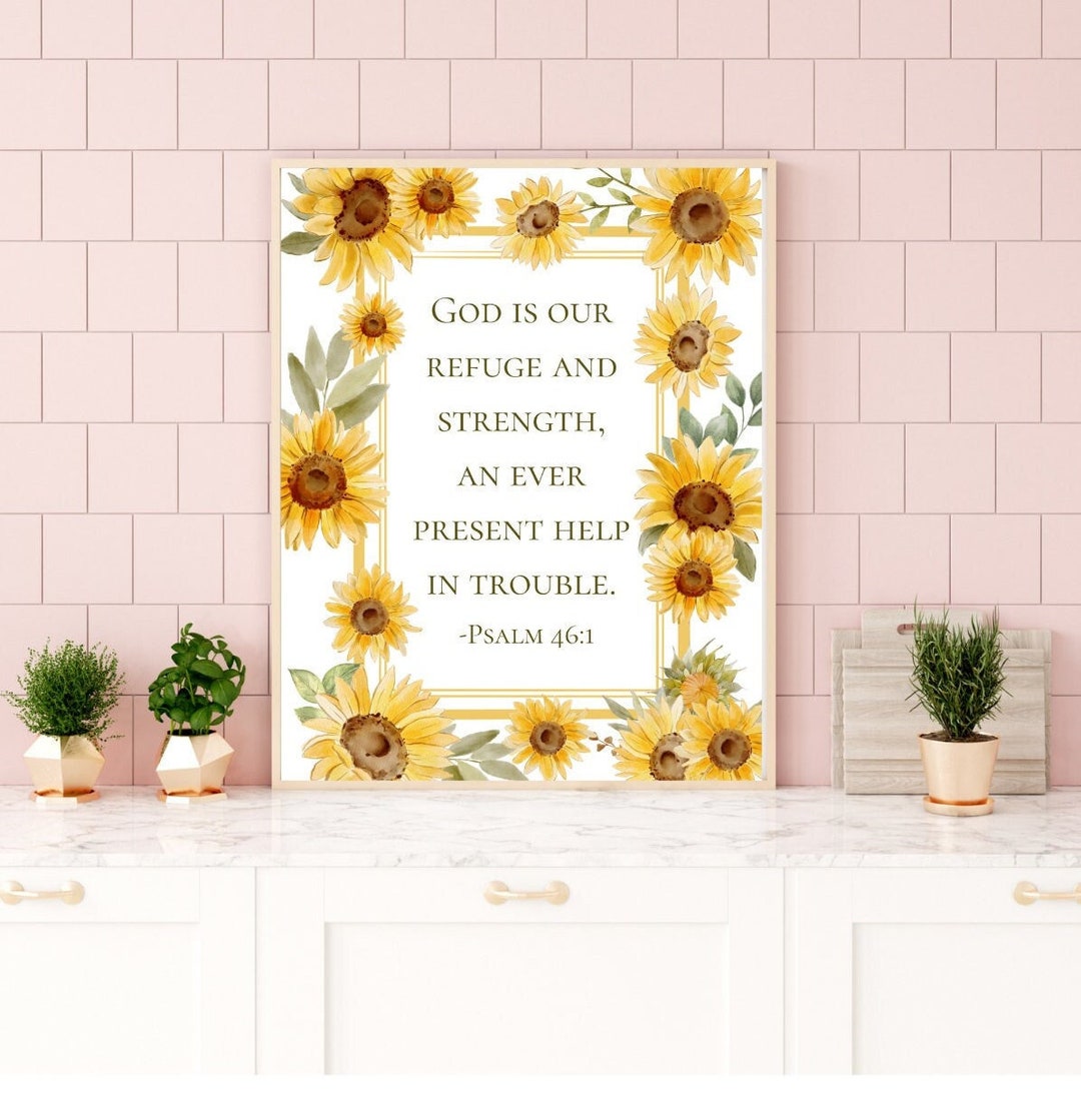 Christian Sunflower Decor, Psalms 46:1 Print, Sunflower Scripture Wall ...