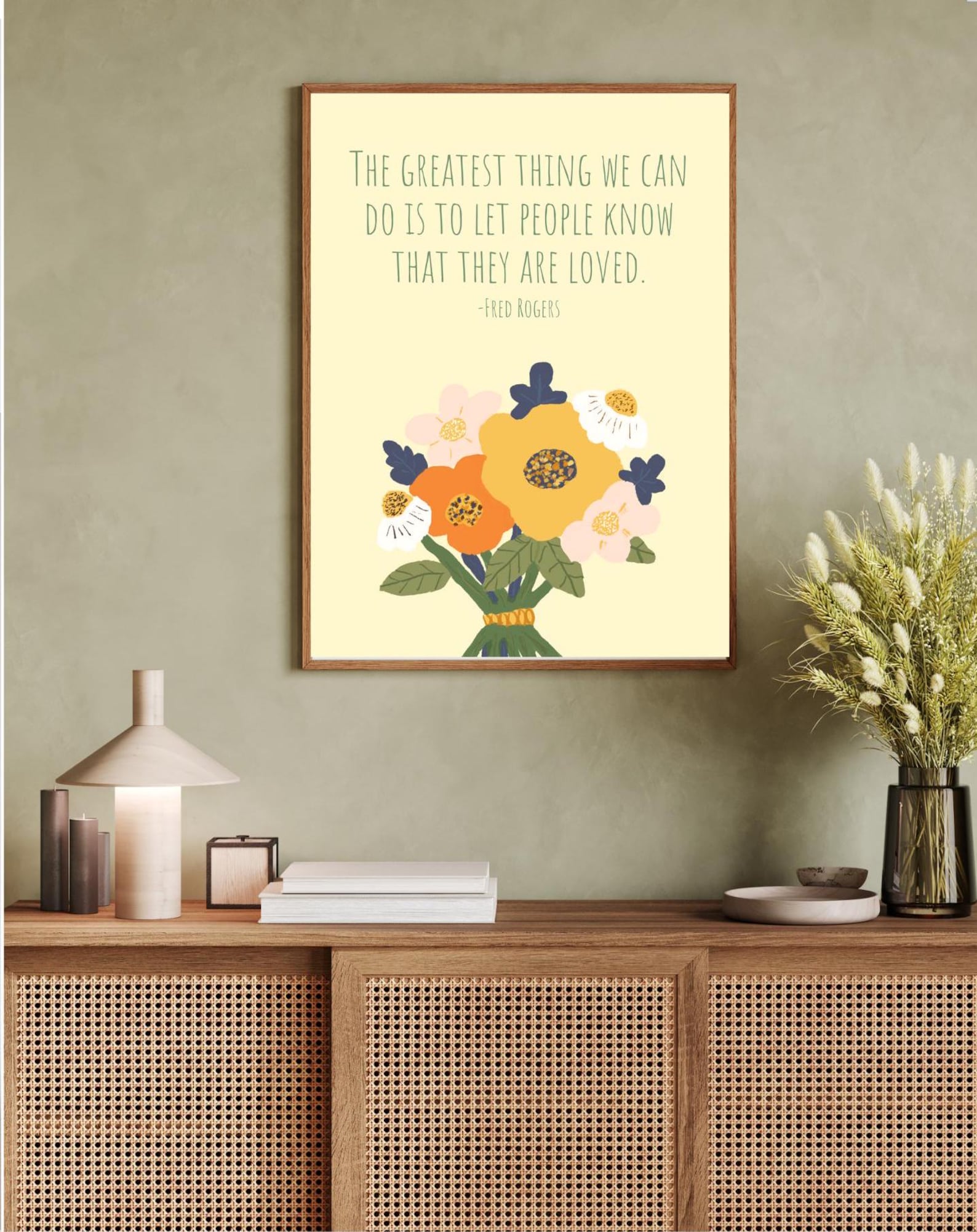 The Greatest Thing We Can Do is Let People Know They Are Loved, Fred ...