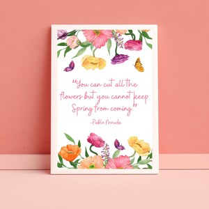 Spring Quote Print, You Can Cut All the Flowers but You Cant Keep ...