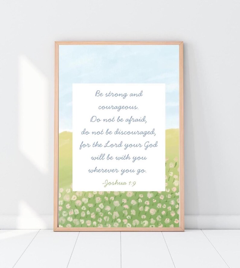 The Lord Your God Will Be With You Wherever You Go Print, Joshua 1:9 ...