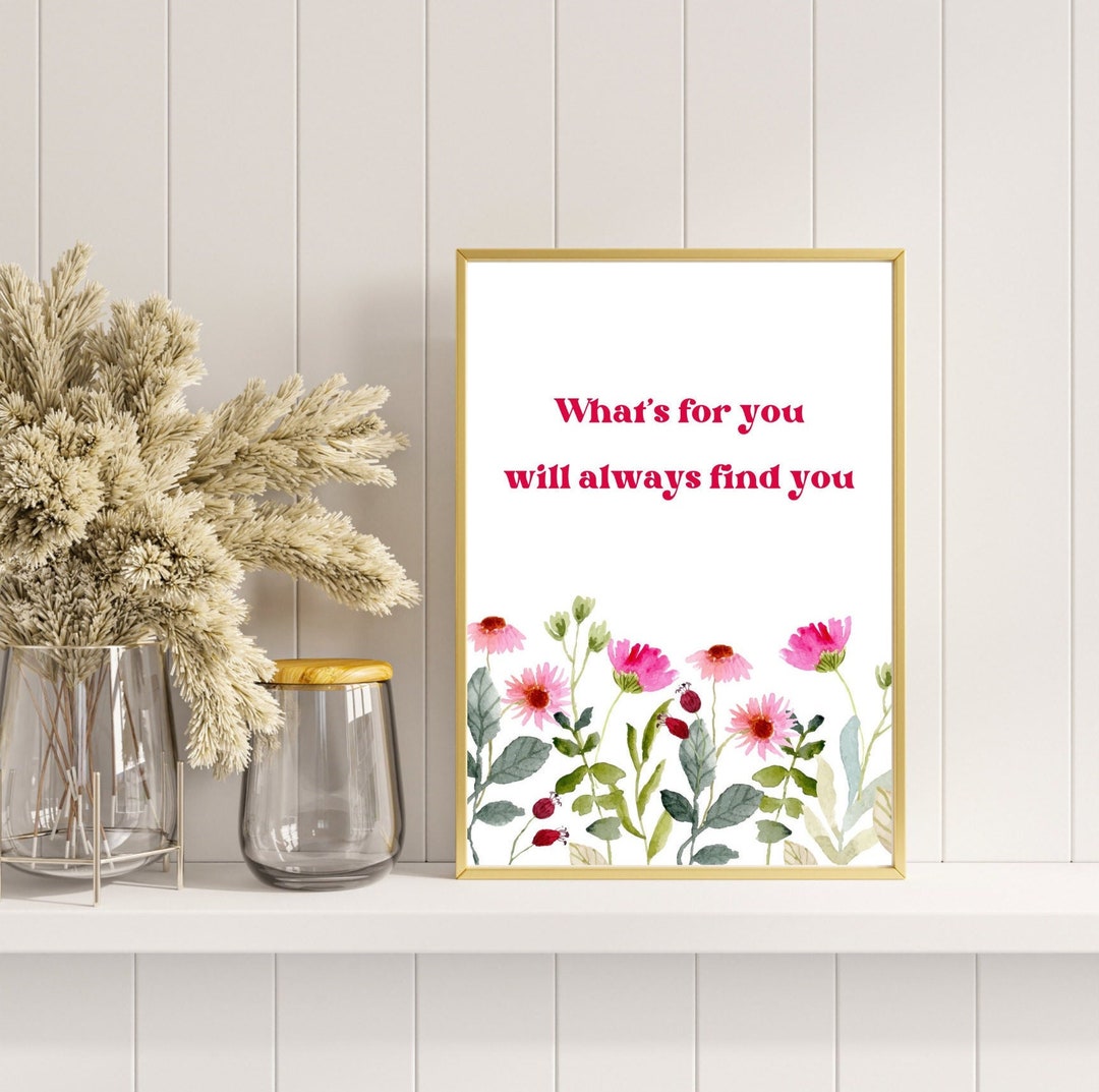 Whats for You Will Always Find You, Pink Flower Quote Print, Trendy ...