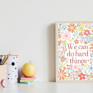 We Can Do Hard Things Print, Kids Class Affirmation Poster, Flower ...