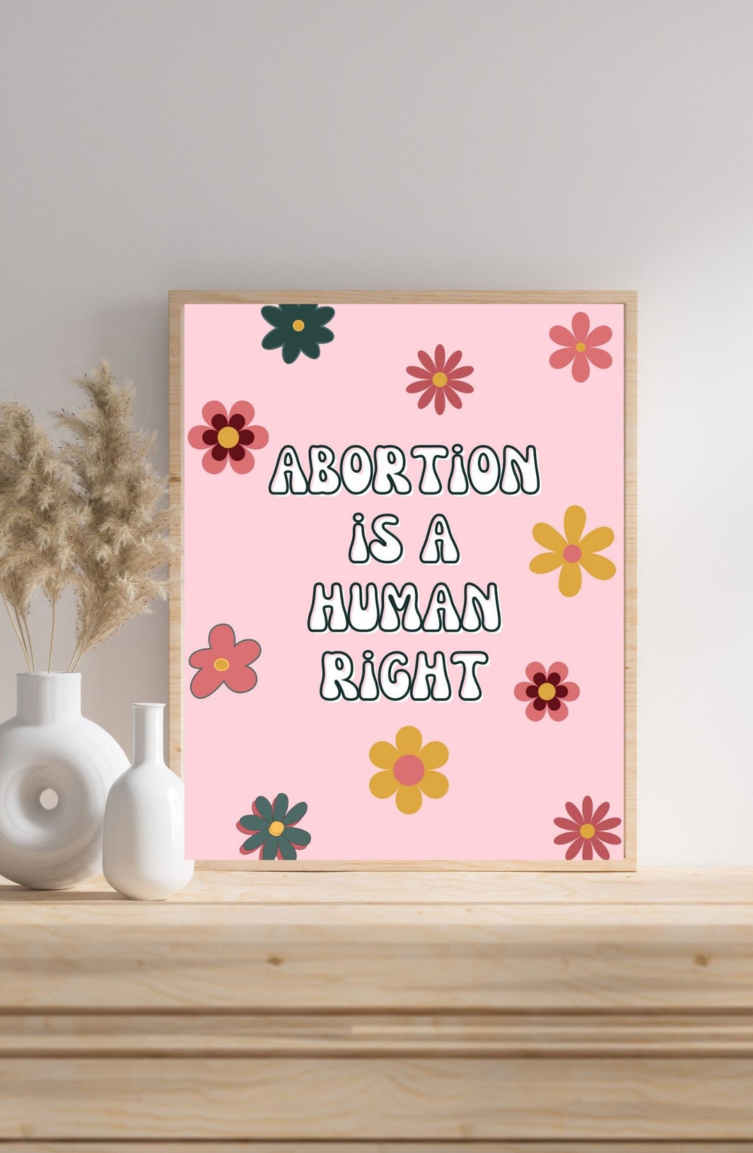 Abortion is a Human Right Print, Pro Abortion Poster, Feminist Wall Art ...