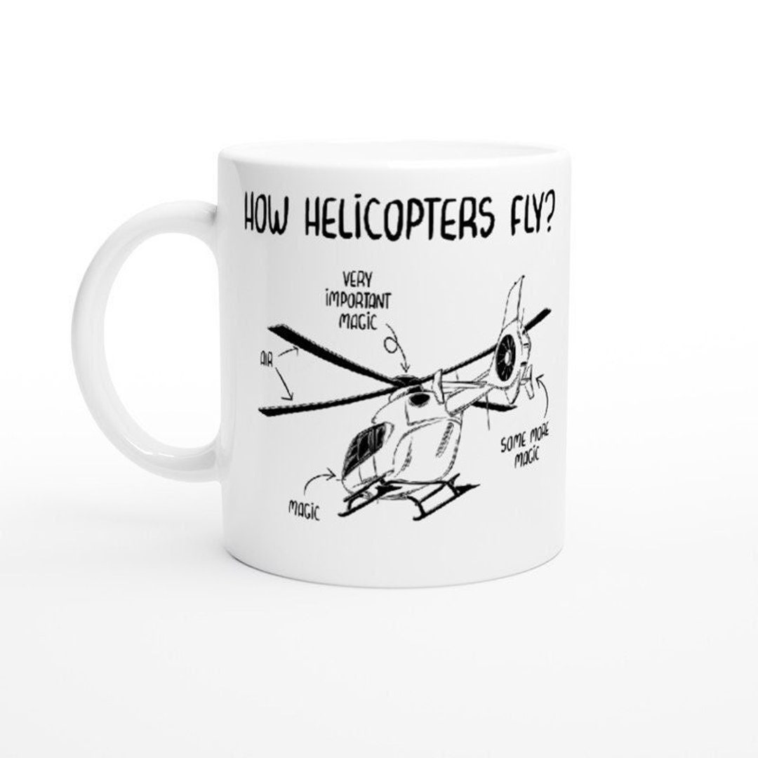 How Helicopters Fly Ceramic Coffee Mug Job Mug Funny Gifts for - Etsy UK