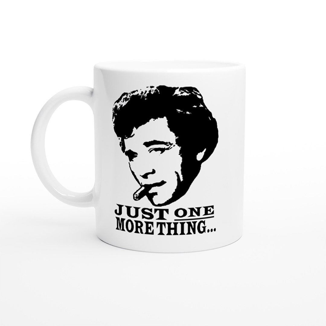 COLUMBO Just One More Thing Mug Design 11oz Heavy Ceramic Novelty Gift ...
