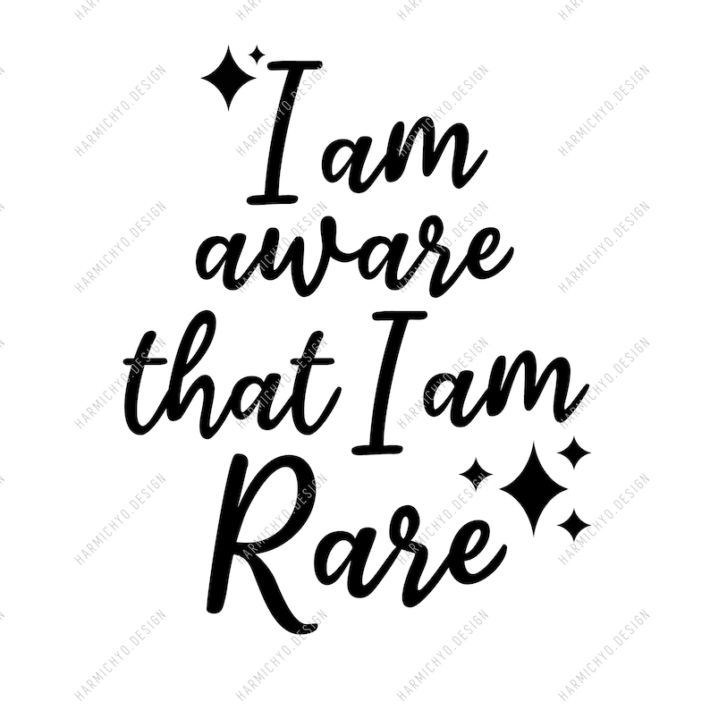 I Am Aware That I Am Rare Svg Digital File - Etsy