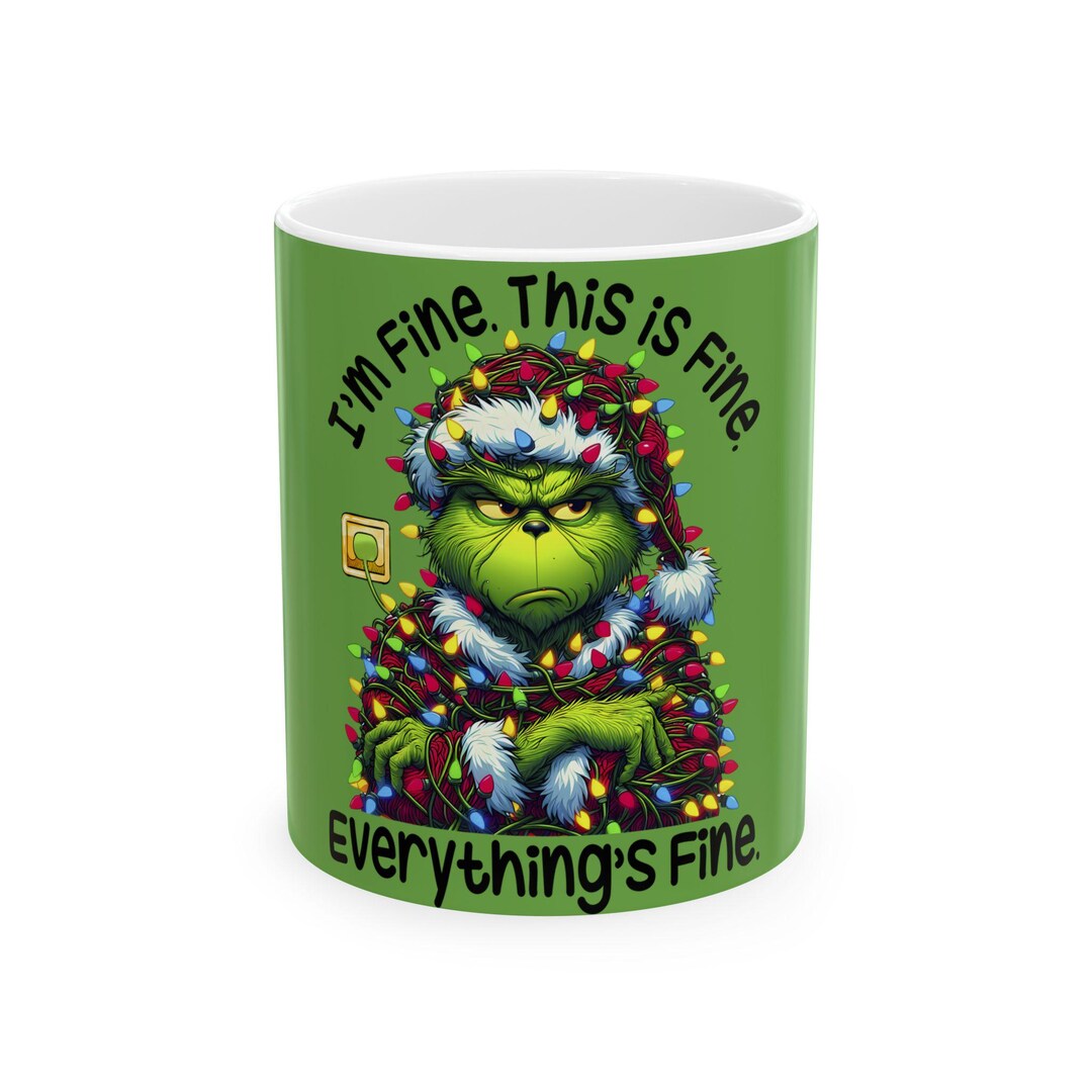 Princess Grace Grinch Holiday Ceramic Mug i'm Fine. This is Fine ...