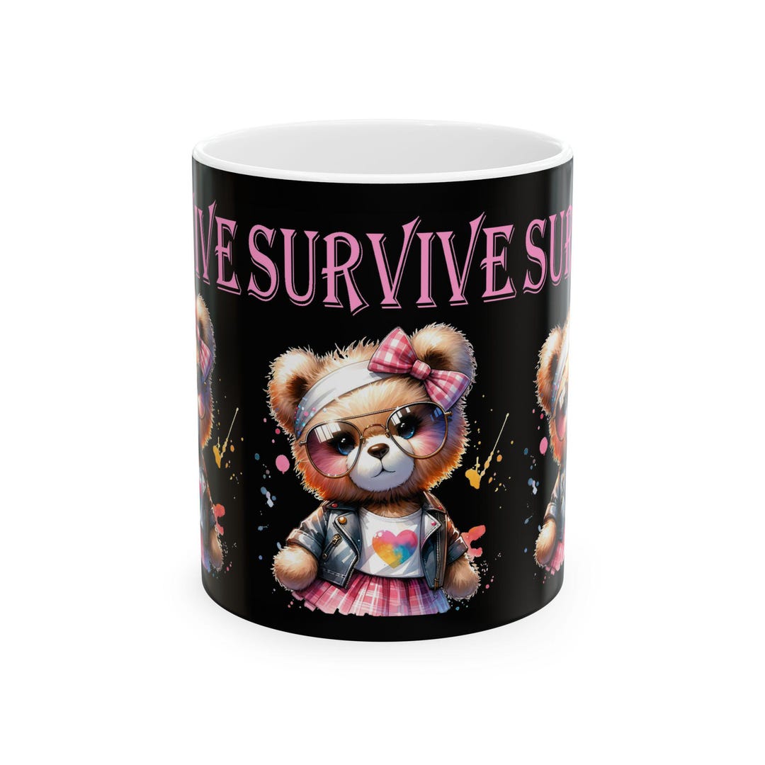 Princess Grace Cute Survival Bear Ceramic Mug Encouraging Gift for ...