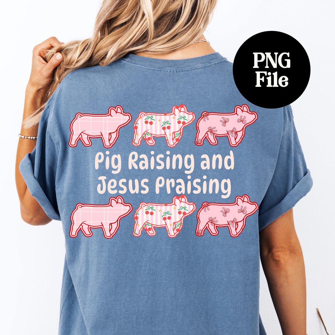 Pig Raising Jesus Praising PNG: County Fair Swine Digital Graphic, Hog ...