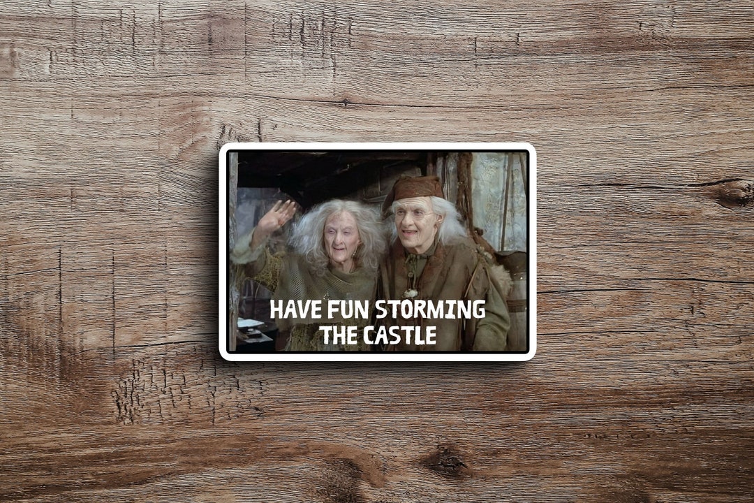 Have Fun Storming the Castle Sticker - Etsy