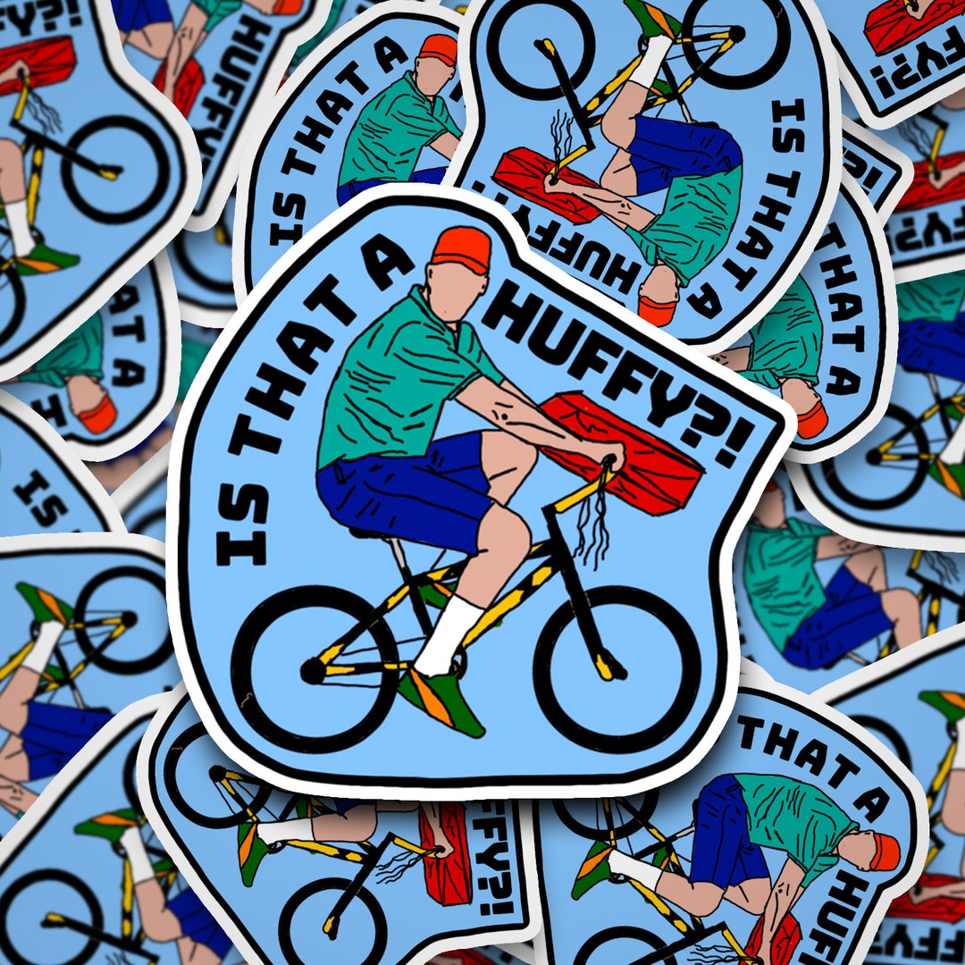 Is That a Huffy talladega Nights Sticker - Etsy