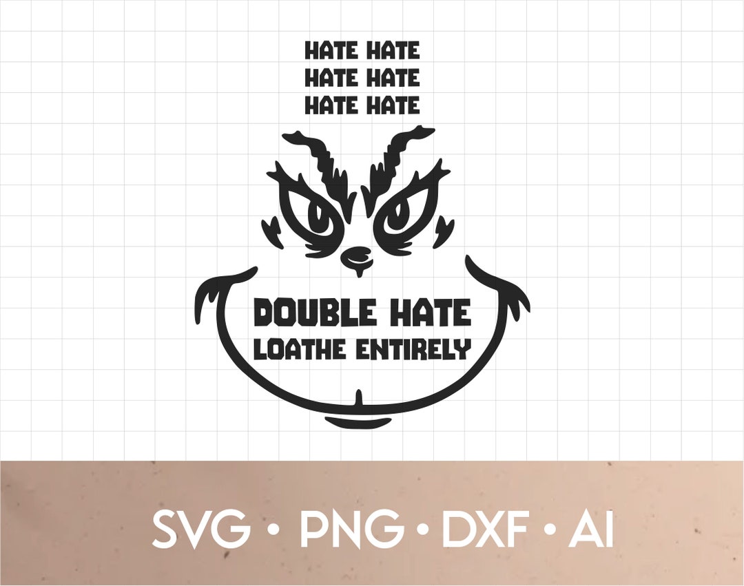 Grinch SVG Grinch Face Christmas Grinch Grinch Hate Text Grinch Cut ...