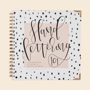 Hand Lettering 101: A Step-by-step Calligraphy Workbook for Beginners ...