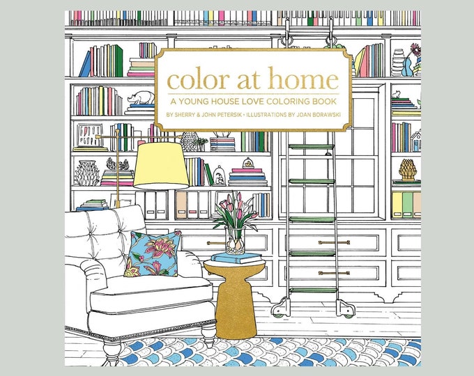 Color at Home: A Young House Love Coloring Book premium Adult Coloring ...