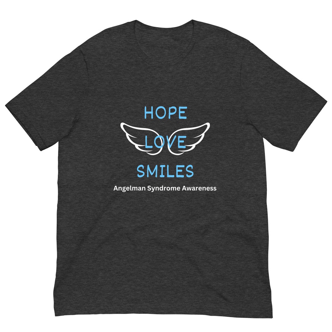 Angelman Adult T-shirt Hope-love-smiles Angelman Syndrome Awareness Tee ...