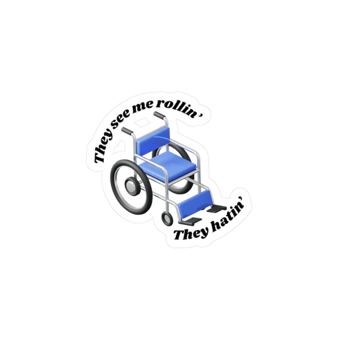 They See Me Rollin' They Hatin' Wheelchair Decal Sticker for Car Truck ...