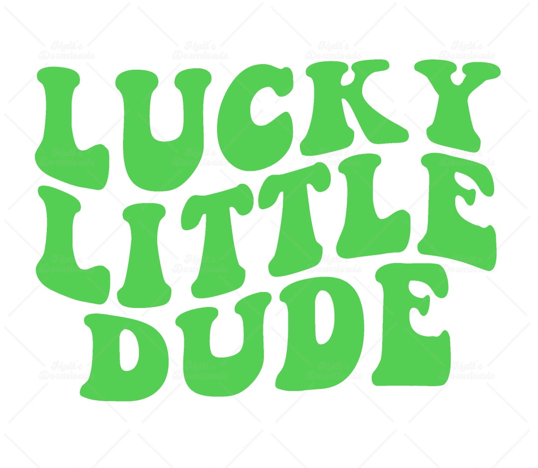 Lucky Little Dude Svg / Luck Svg / St Patrick's Day Svg / Wavy Stacked ...