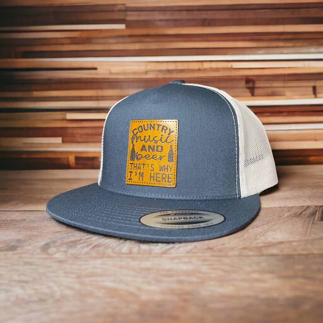 Country Music and Beer Thats Why Im Here Leather Patch Hat - Etsy
