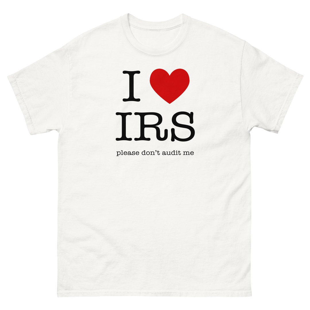 I Love the IRS T-shirt - Etsy
