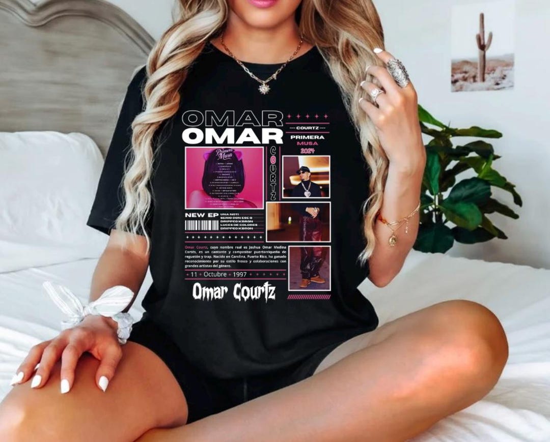 Omar Courtz, Omar Courtz Merch, Omar Courtz Concert, Omar Courtz Tshirt, Primera Musa, Omar ...