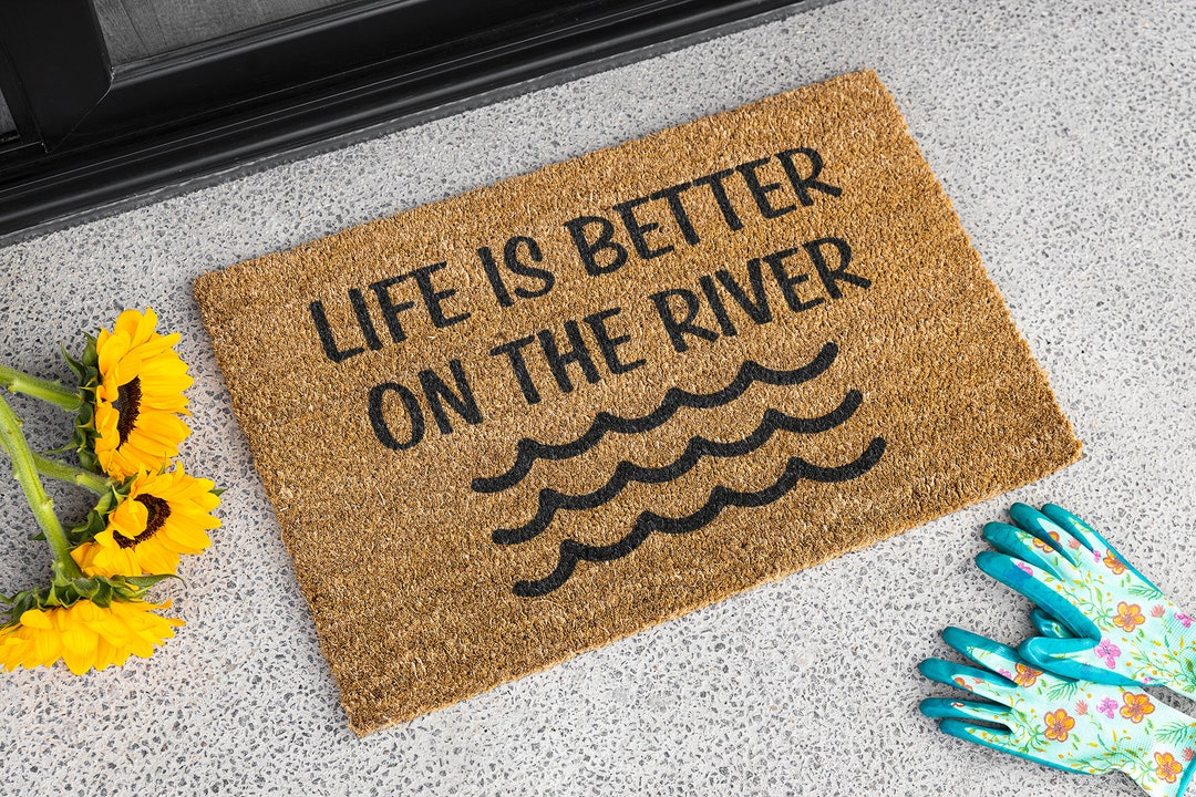 Life on the River Decor, Funny Lake Door Mat, Coir Doormat, Custom Door ...