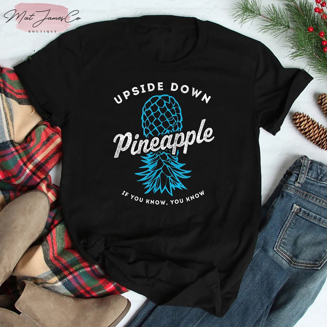 Upside Down Pineapple Swinger Tshirt, Funny Pineapple Shirt, Pineapple Lover Shirt, Funny Shirt ...