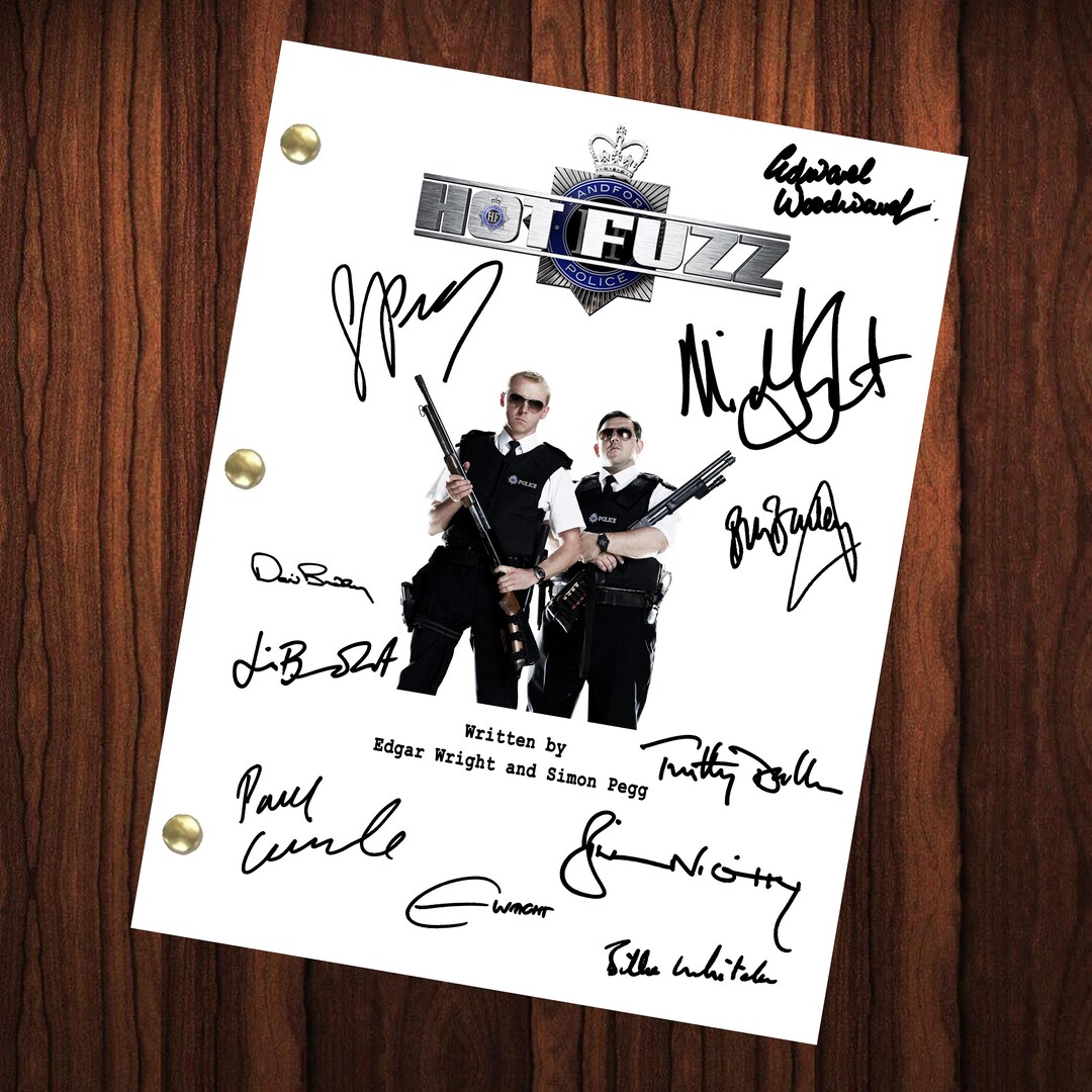 Hot Fuzz Movie Autographed Signed Script Reprint Cast Signed Simon Pegg ...