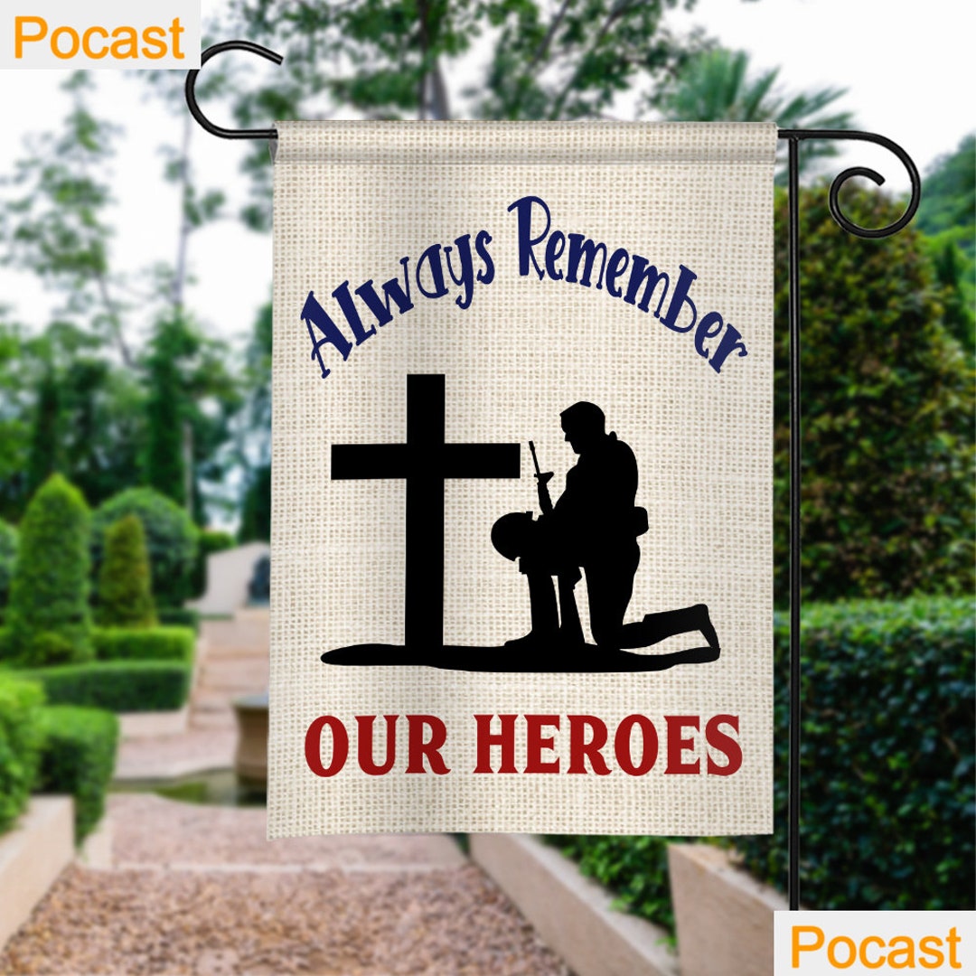 Memorial Day Flag, Always Remember Our Heroes Flag, Remember Soldiers ...