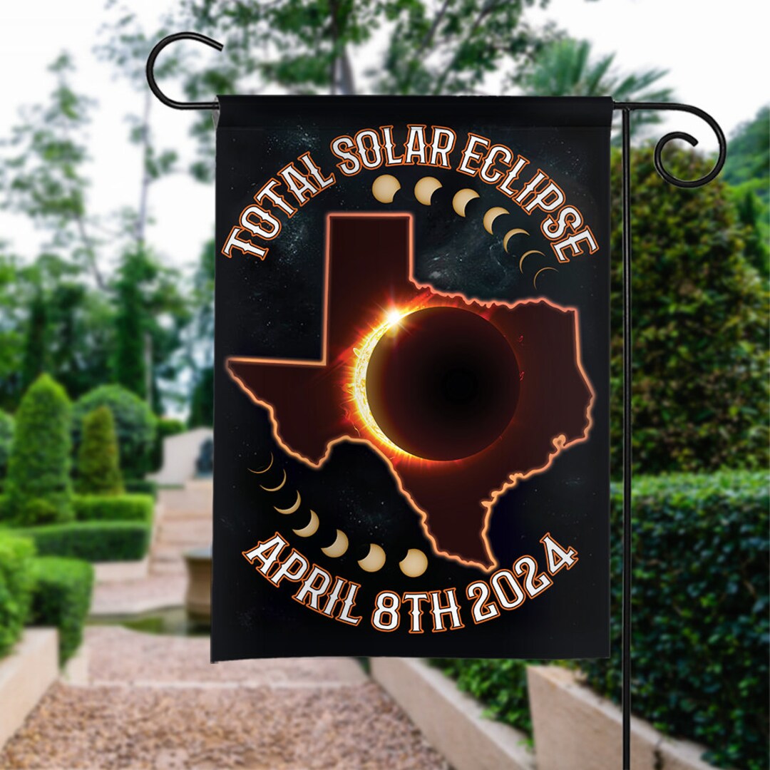 Texas Total Solar Eclipse April 8th 2024 Flag, Total Solar Eclipse ...