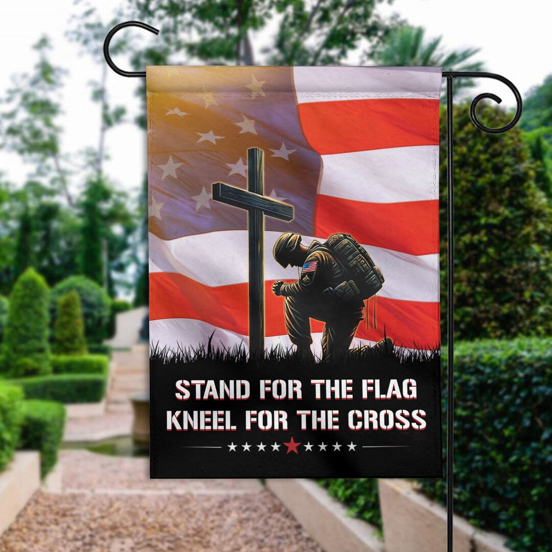 Veteran Stand for the Flag Kneel for the Cross Flag, Memorial Day Flag ...