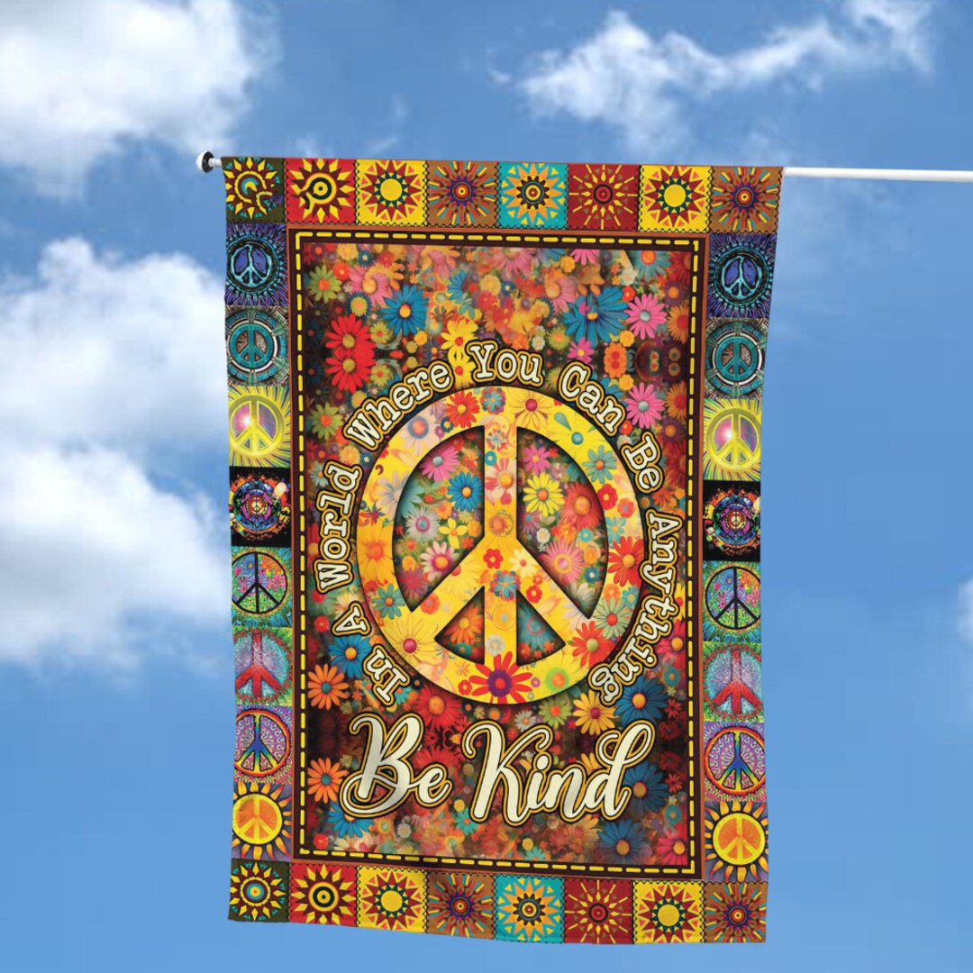Boho Hippie Soul Flag, in A World You Can Be Anything Be Kind Garden ...