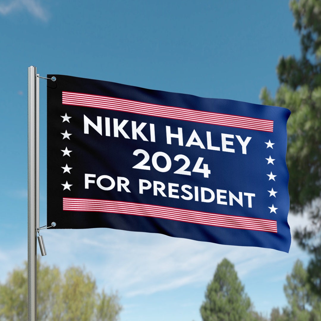 Nikki Haley 2024 Presidential Election Flag, Patriotic Nikki Haley ...