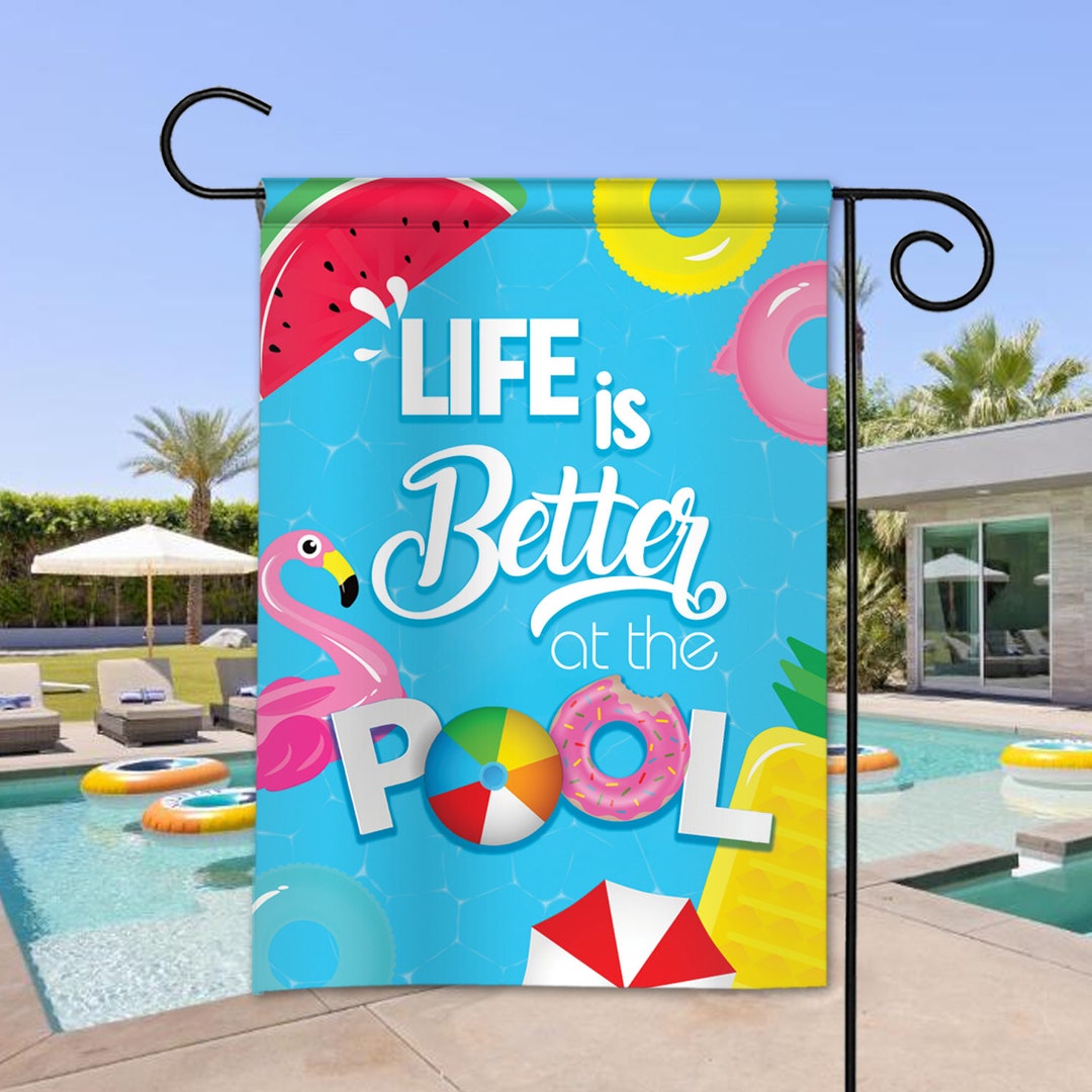 Welcome to Our Pool Flag, Life is Better at the Pool Flag, Pool Party ...