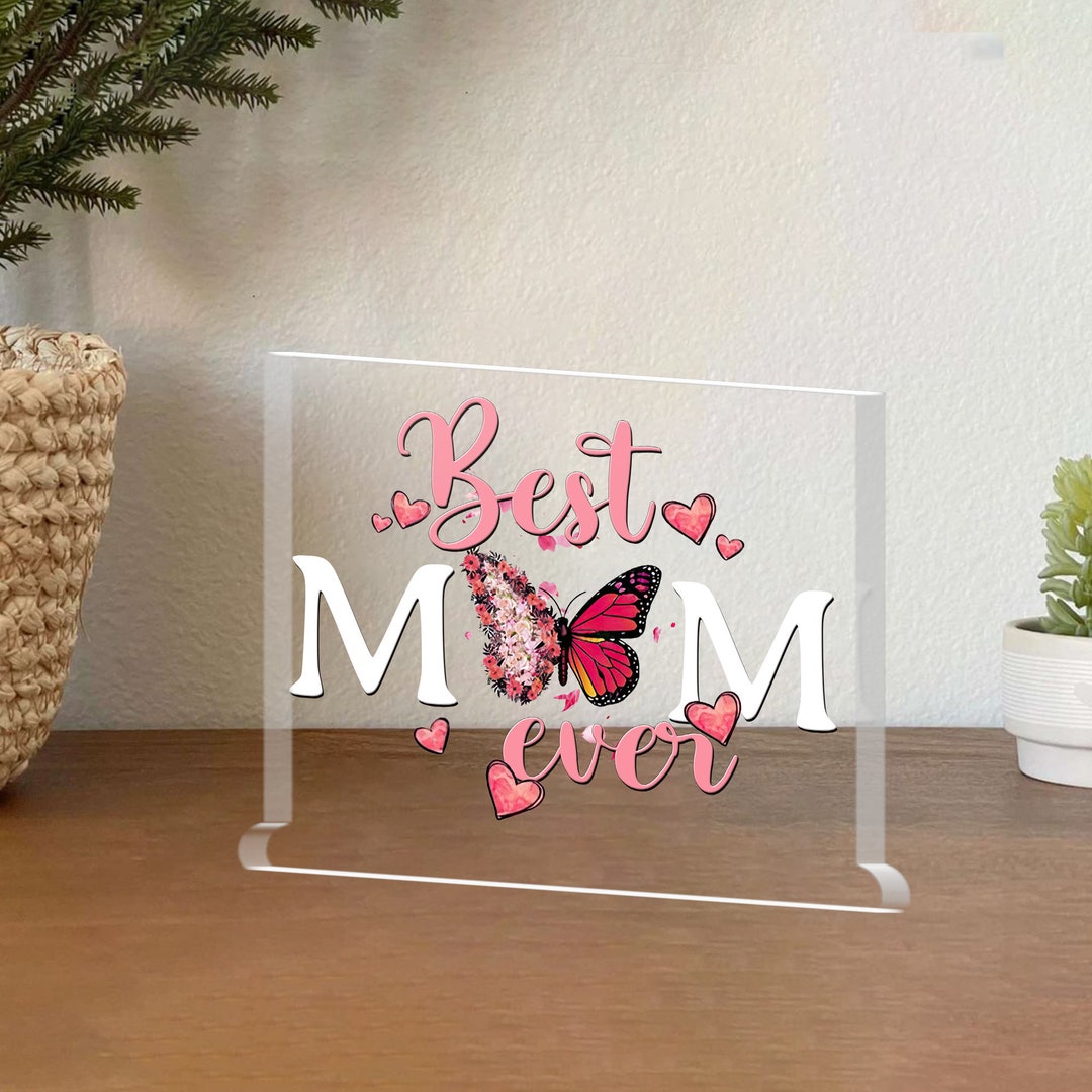 Personalized Best Mom Ever Heart Shape Acrylic Plaque, Mother's Day ...