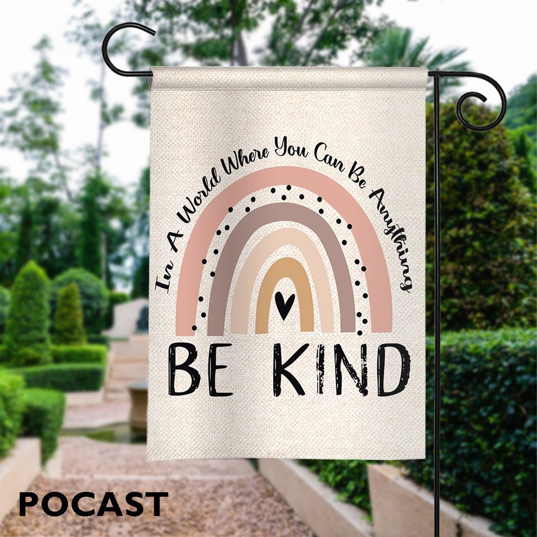 In A World Where You Can Be Anything Be Kind Flag, Be Kind Rainbow Flag ...