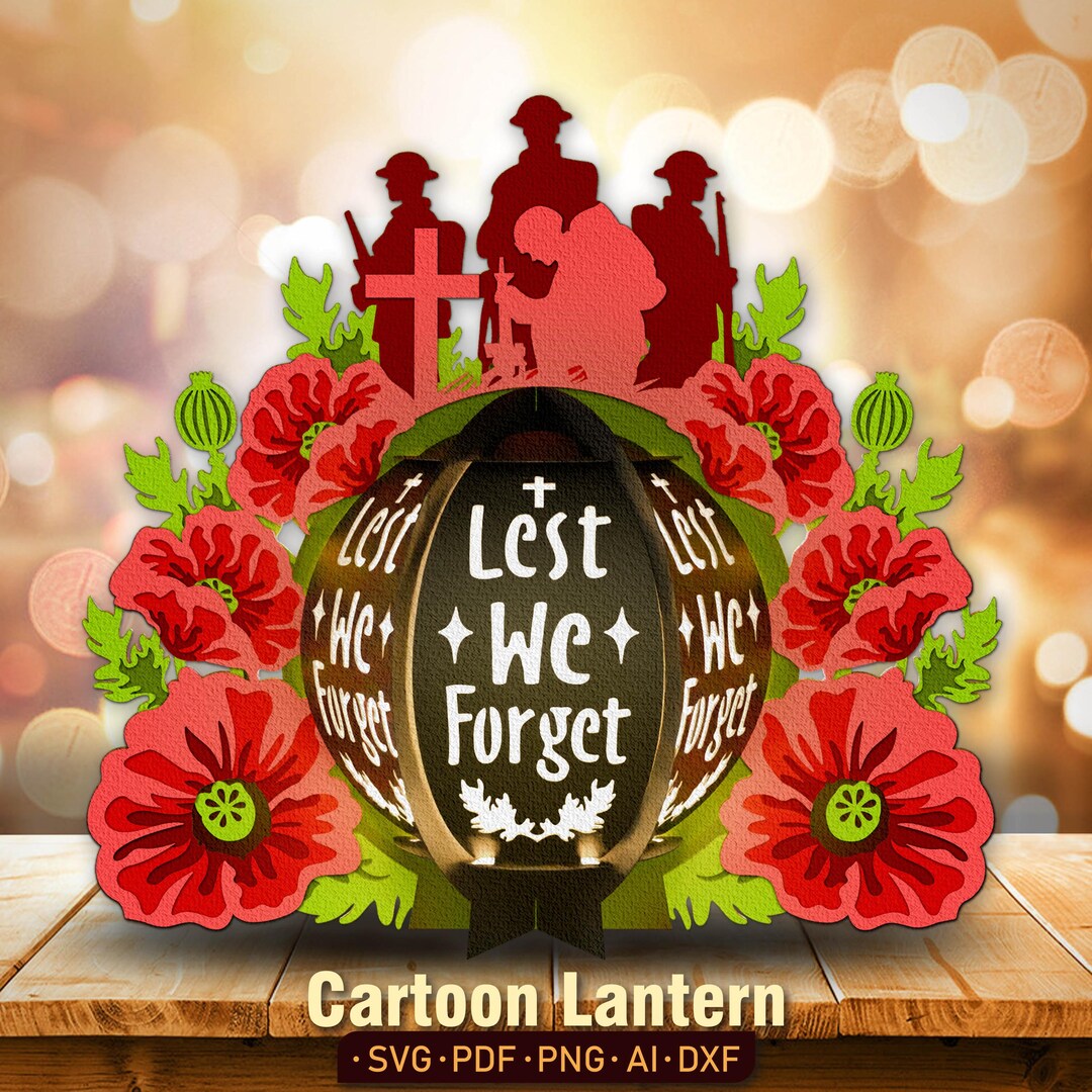 Lest We Forget Lantern Paper Cut File Svg, Poppy Lantern, Soldier With ...